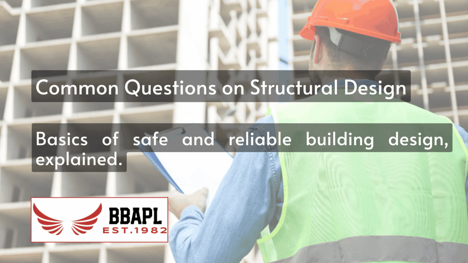 Structural Design FAQs for Safe & Compliant Buildings
