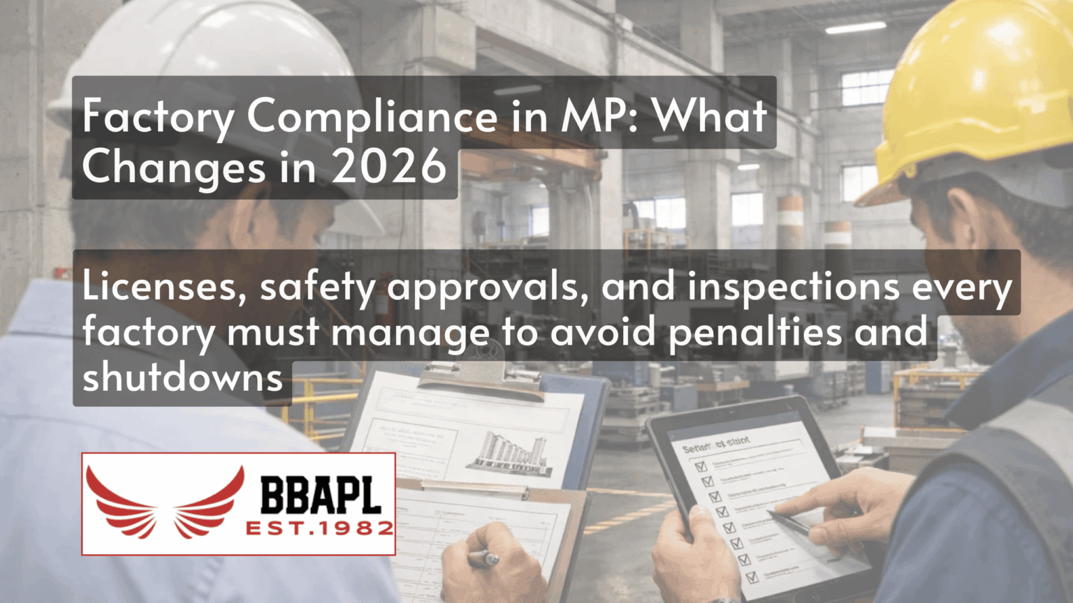 Factory Compliance in MP 2026: Licenses, Safety & Legal Rules