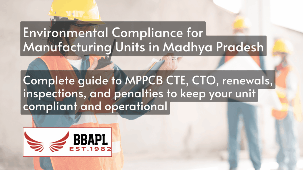 Environmental Compliance for Industrial Units in MP: CTE, CTO, and ...